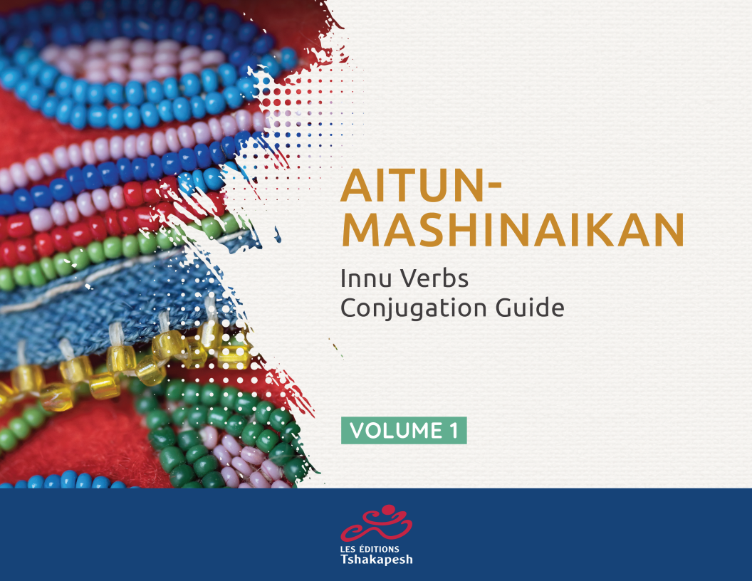 Conjugation Guide – Innu-aimun
